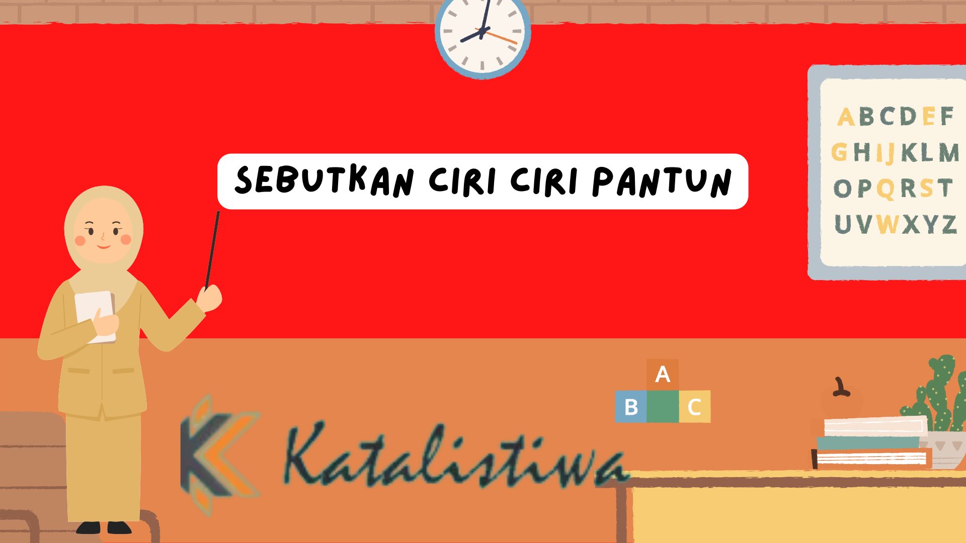 Sebutkan Ciri Ciri Pantun - Katalistiwa