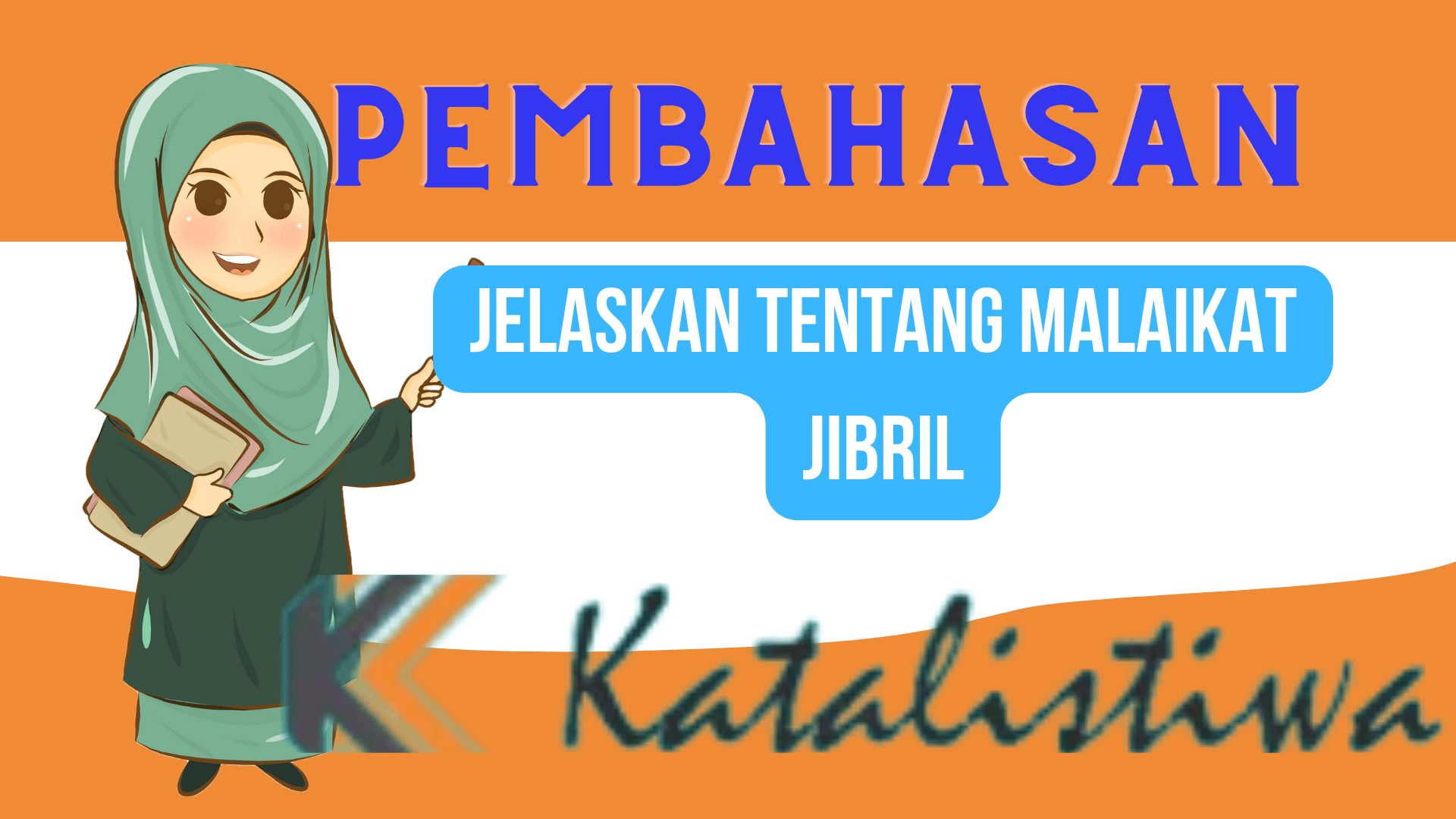 Jelaskan Tentang Malaikat Jibril - Katalistiwa