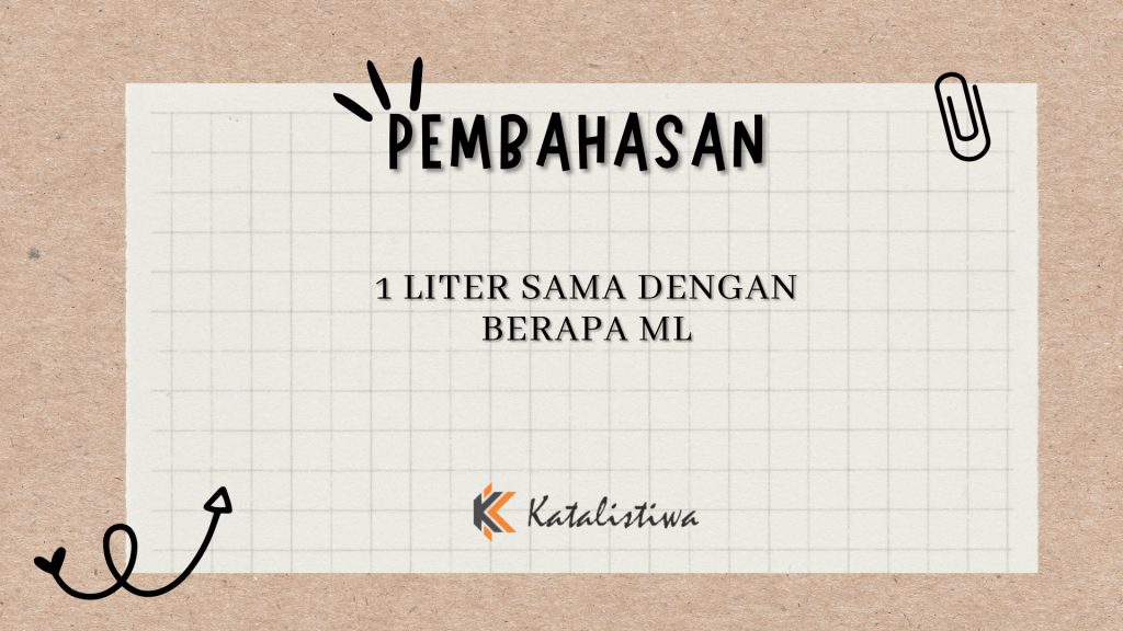 1 Liter Sama Dengan Berapa Ml