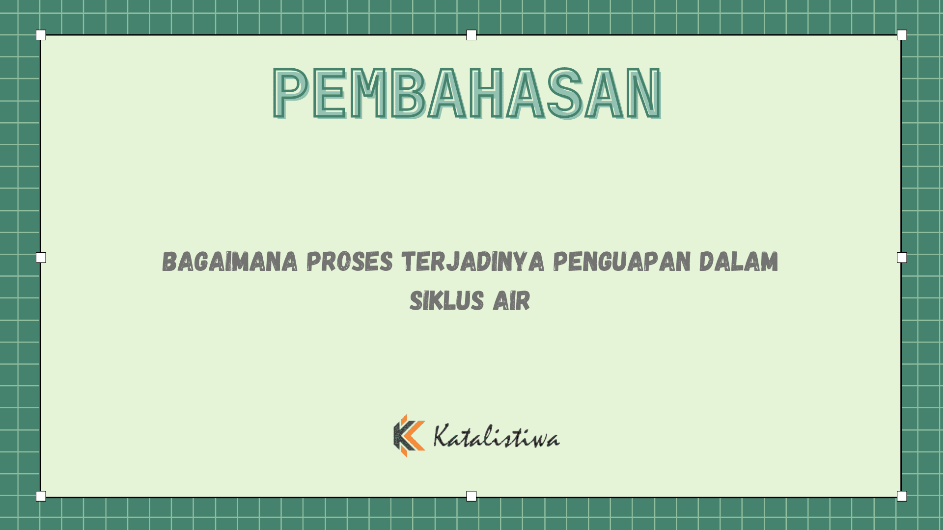 Bagaimana Proses Terjadinya Penguapan Dalam Siklus Air - Katalistiwa