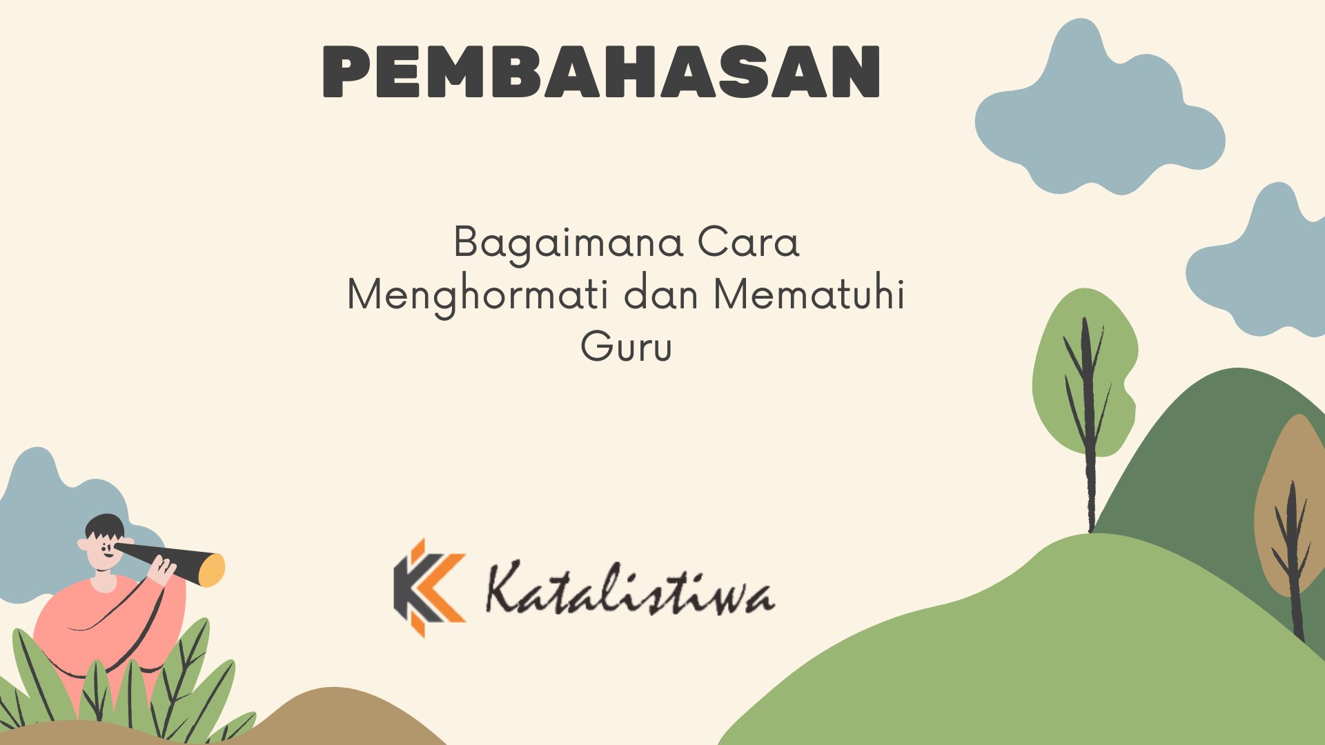 Bagaimana Cara Menghormati dan Mematuhi Guru - Katalistiwa