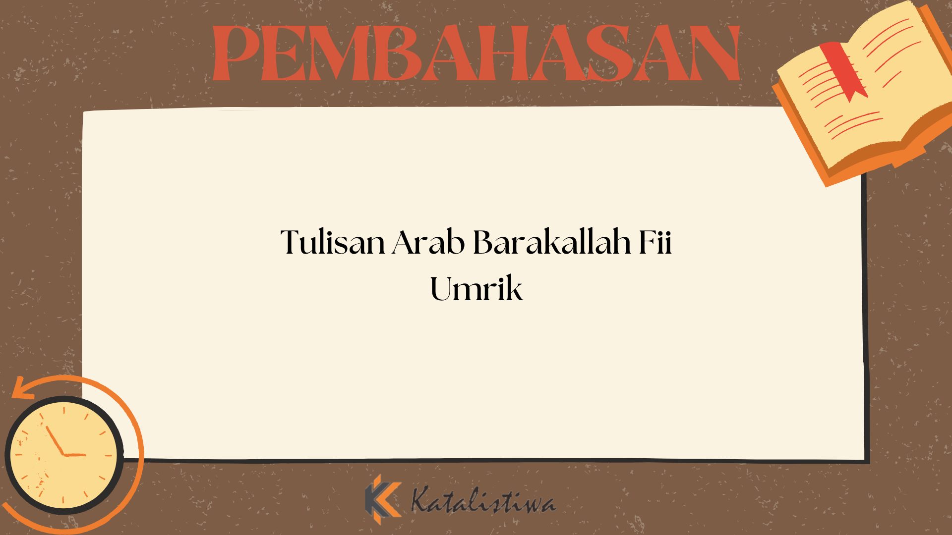 Tulisan Arab Barakallah Fii Umrik - Katalistiwa