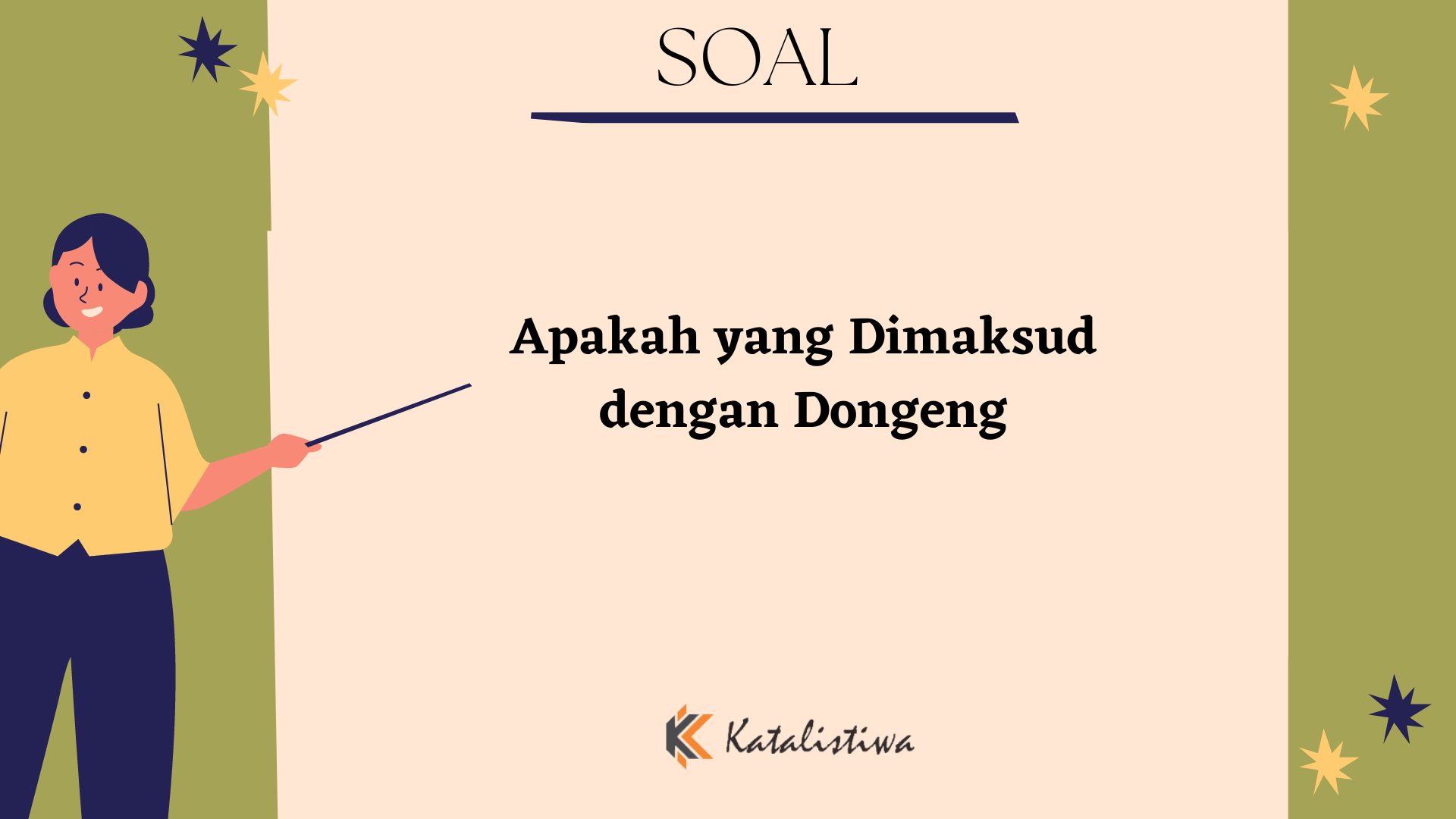 Apakah Yang Dimaksud Dengan Dongeng - Katalistiwa