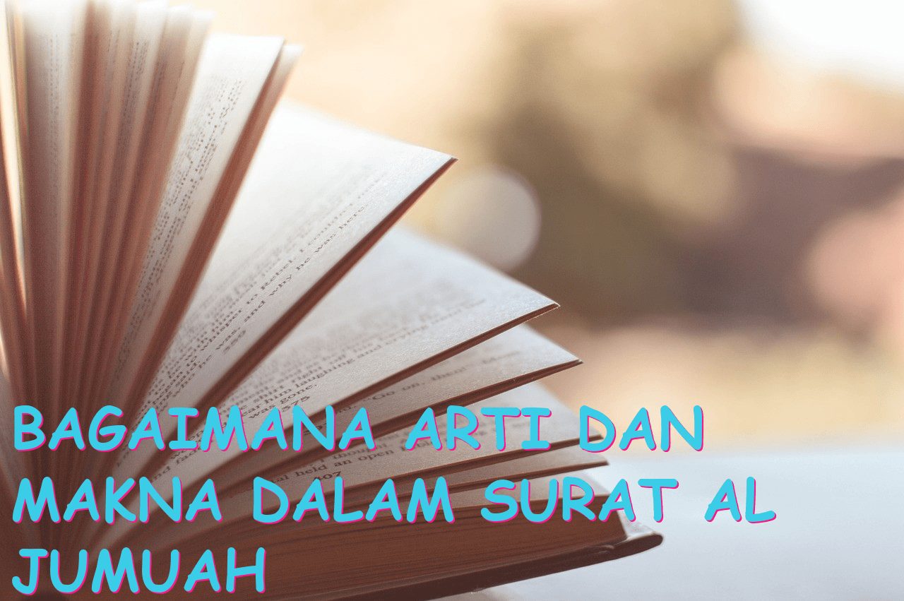 Bagaimana Arti dan Makna Dalam Surat Al Jumuah Ayat 9? - Katalistiwa