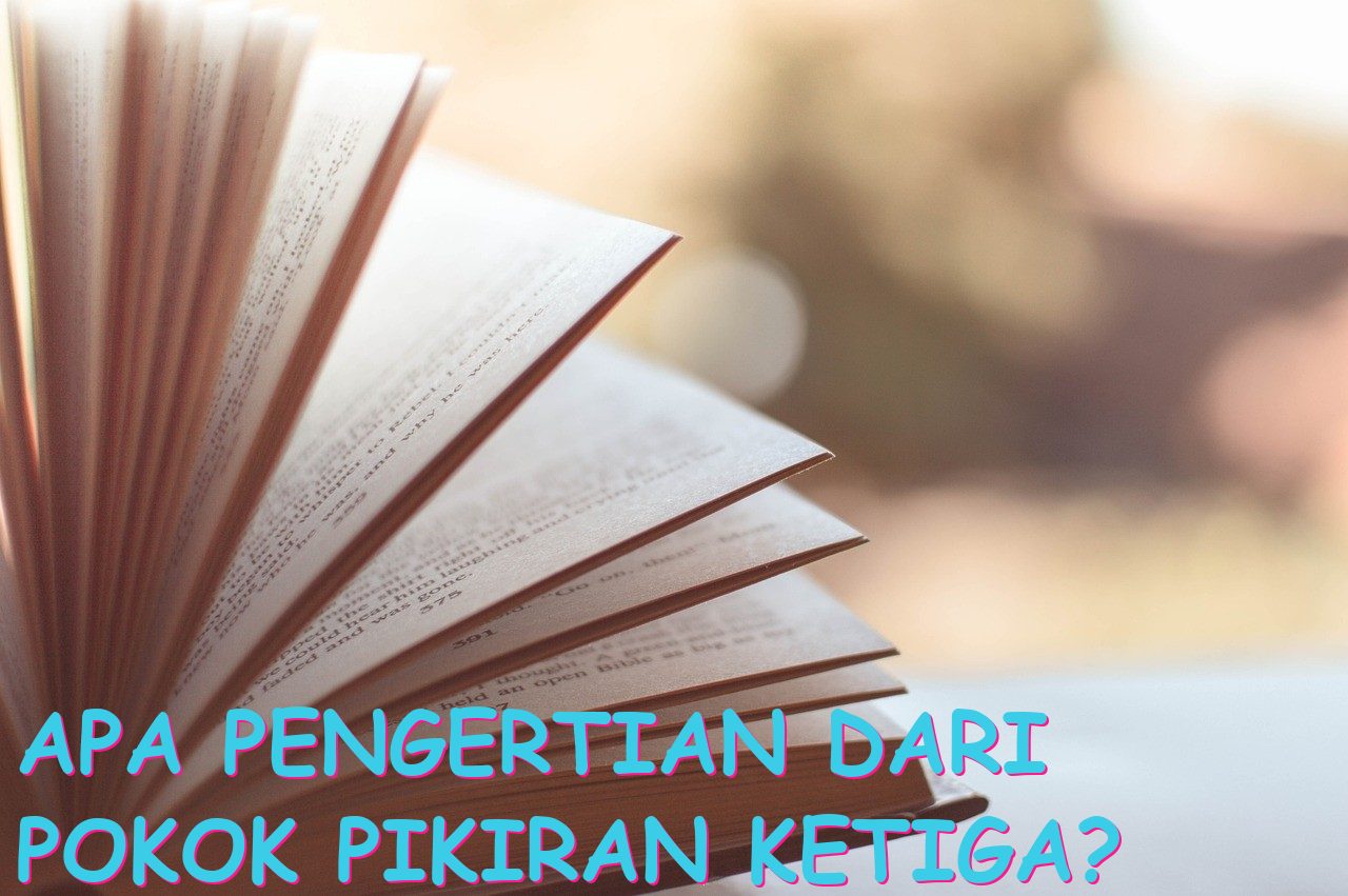 Apa Pengertian dari Pokok Pikiran Ketiga? - Katalistiwa