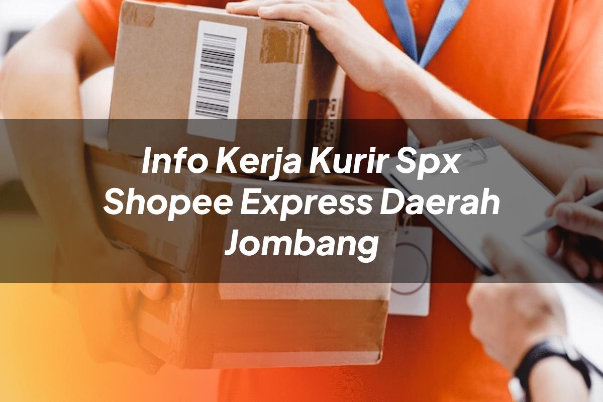Info Kerja Kurir SPX Shopee Express Daerah Jombang - Katalistiwa